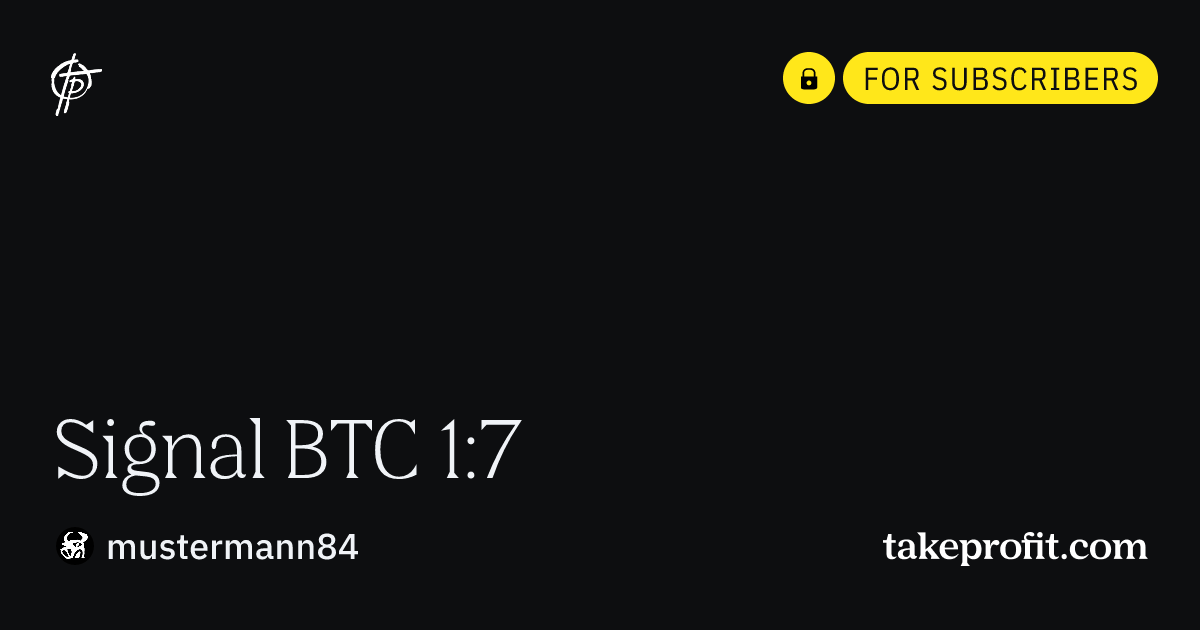 Signal BTC 1:7